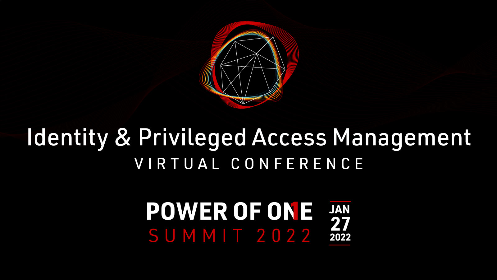 Bravura ‘Power of One’ '22 Virtual Identity & PAM Conference